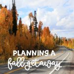 The Perfect Adult Fall Weekend Getaway - Kreative in Kinder
